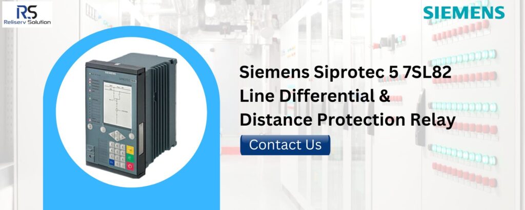 Siemens Siprotec 7SL82 Relay: Enhancing Grid Security